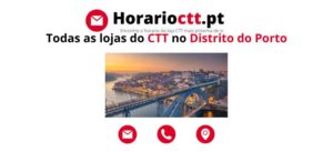 Horarios Ctt no Distrito do Porto - Contactos e Morada